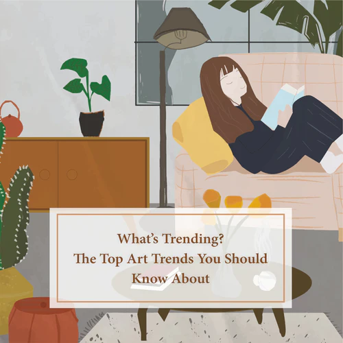 What’s Trending? The Top Art Trends You Should Know About – TheBimba.in